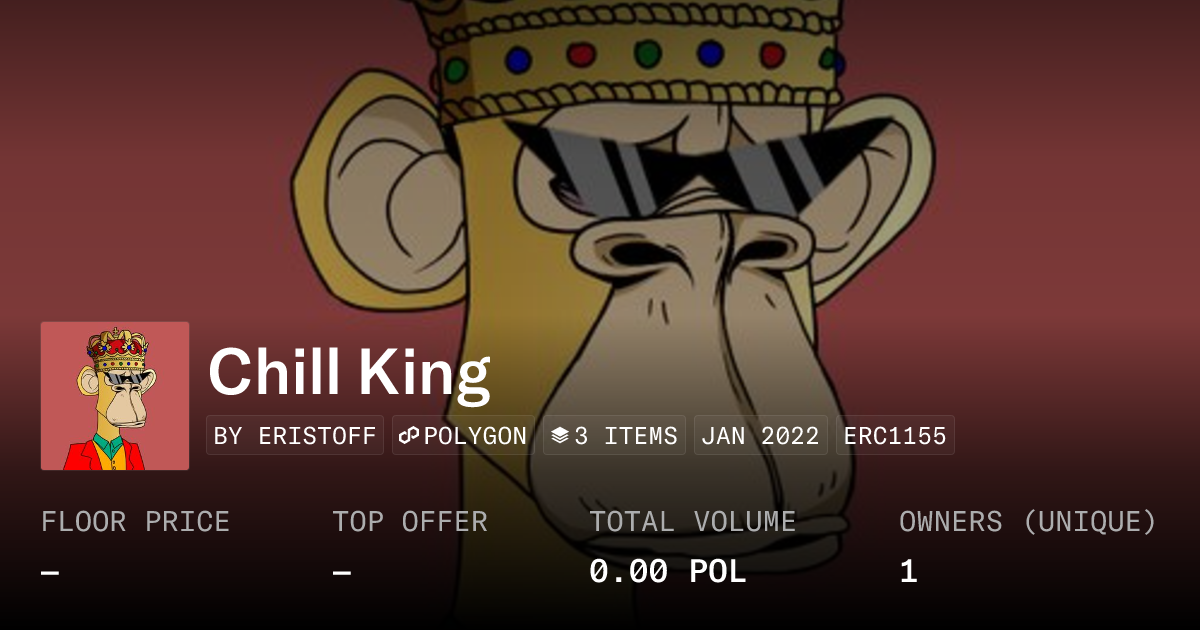 Chill King - Collection | OpenSea