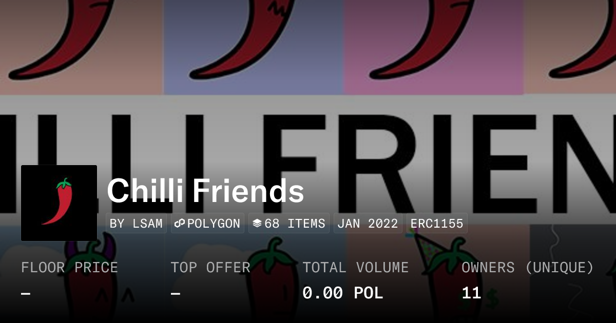 Chilli Friends - Collection | OpenSea