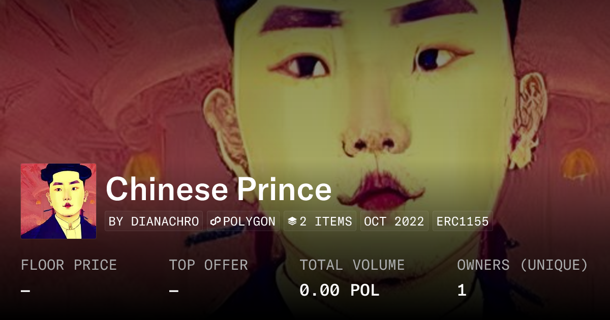 Chinese Prince - Collection | OpenSea