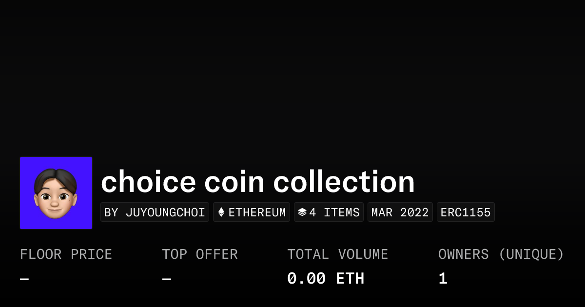 choice coin collection - Collection | OpenSea