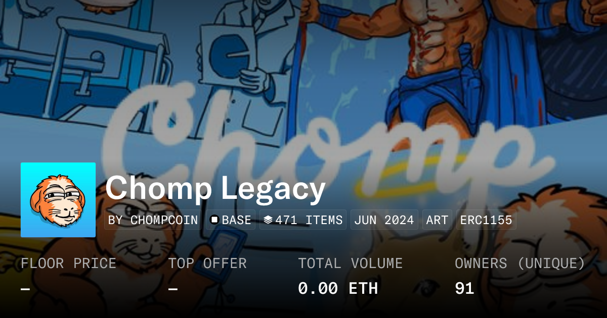 Chomp Legacy - Collection | OpenSea