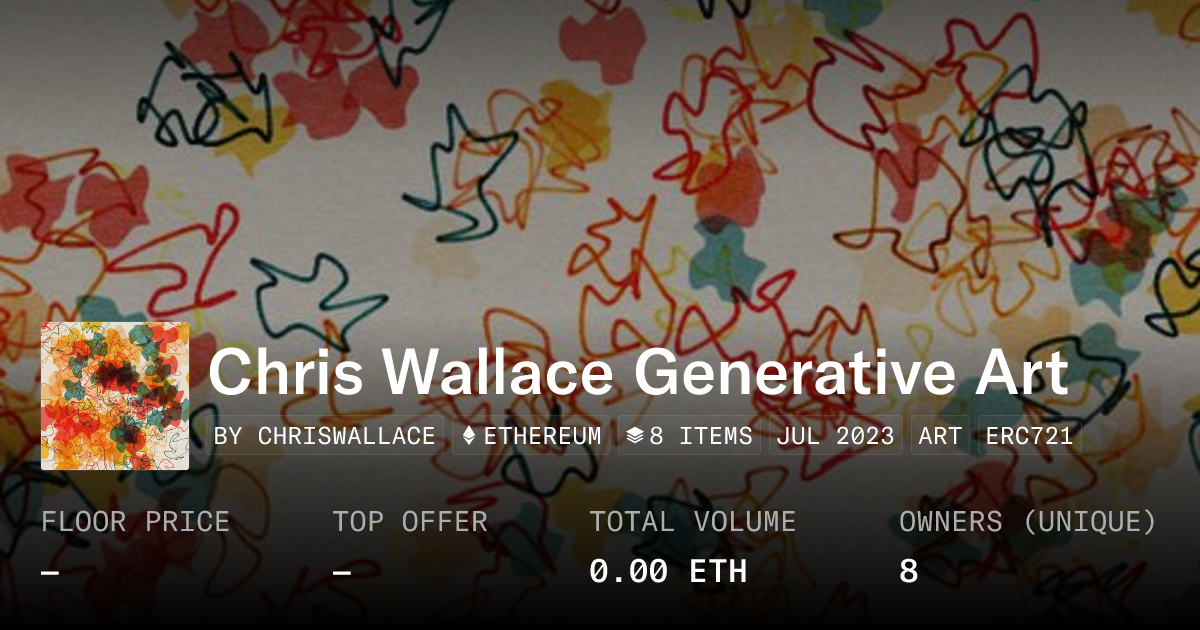 Chris Wallace Generative Art - Collection | OpenSea