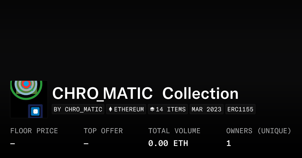 CHRO_MATIC Collection - Collection | OpenSea