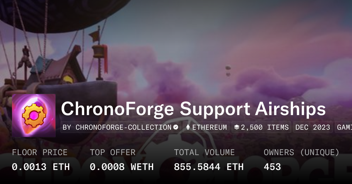 ChronoForge Support Airships - Collection | OpenSea