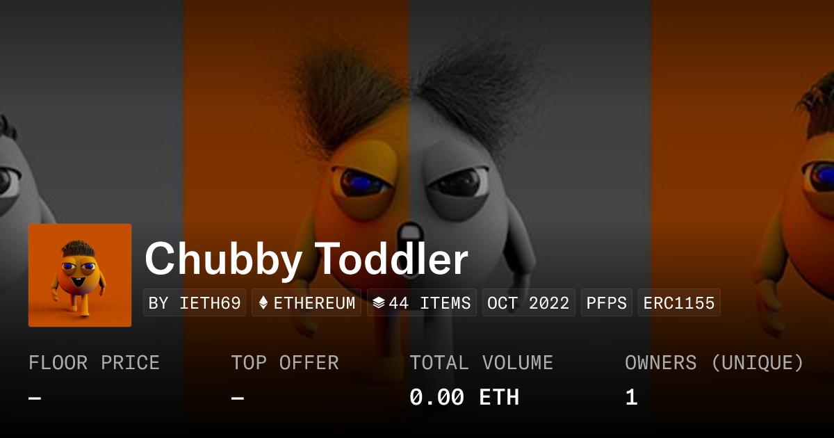 Chubby Toddler - Collection | OpenSea