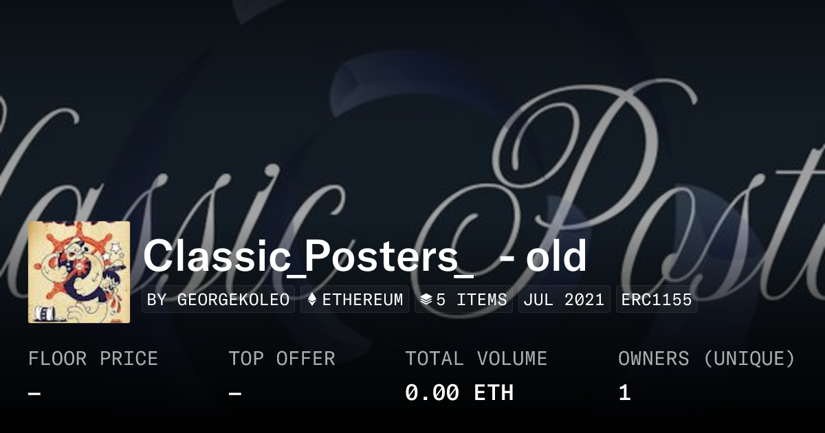 Classic_Posters_ - old - Collection | OpenSea