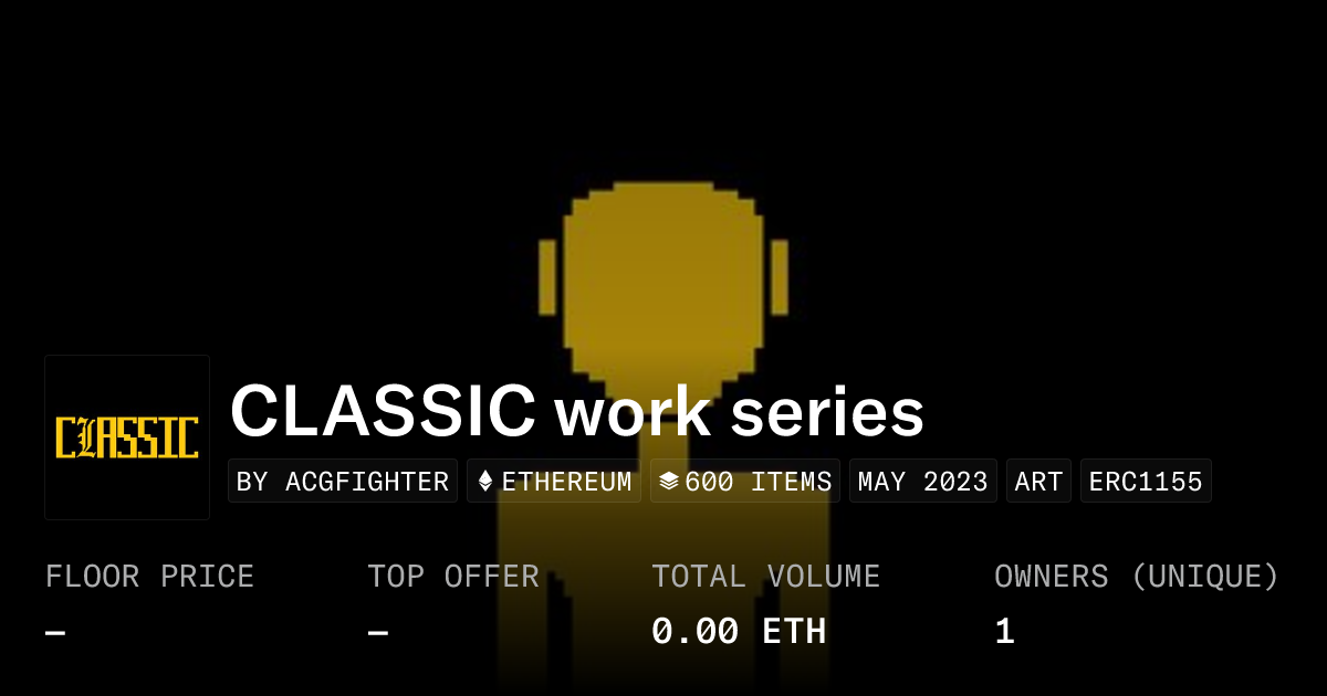 CLASSIC work series - Collection | OpenSea