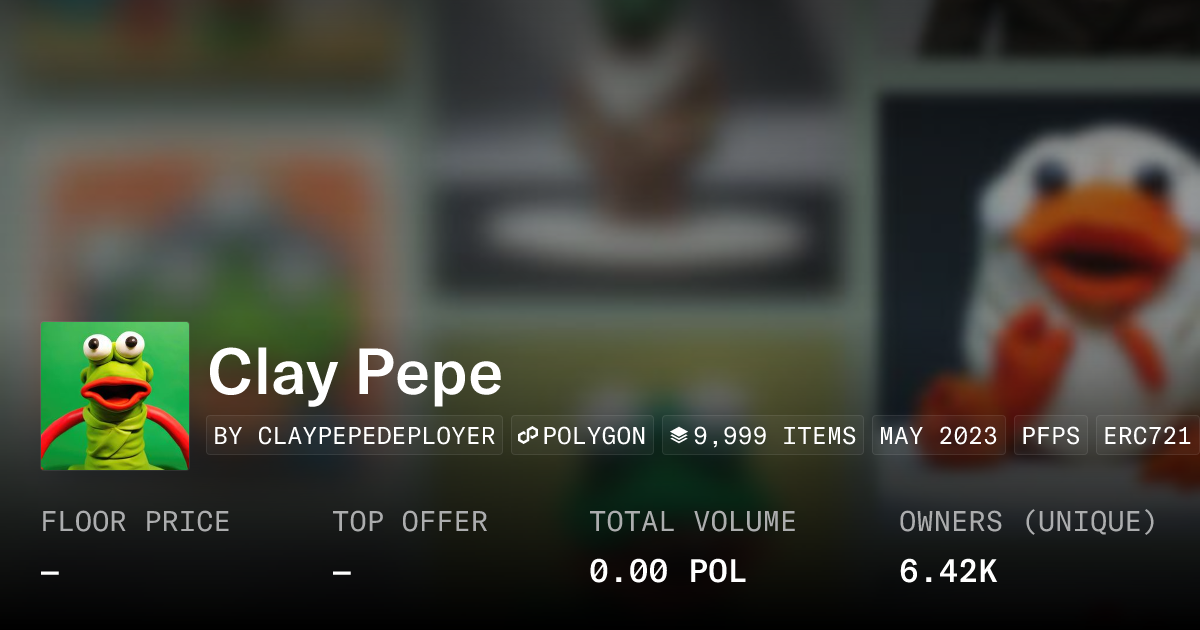 Clay Pepe - Collection | OpenSea