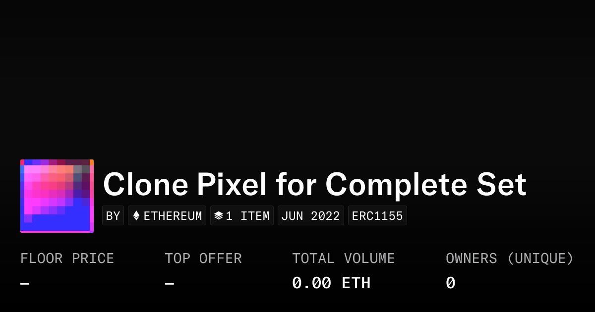 Clone Pixel for Complete Set - Collection | OpenSea