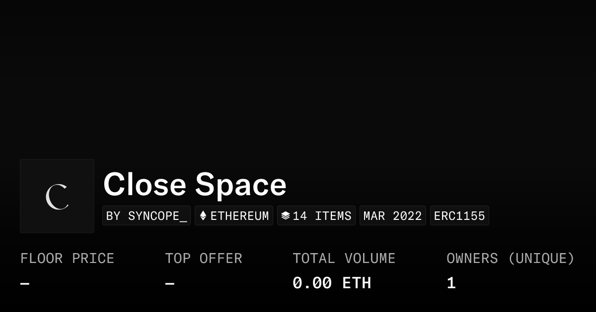 Close Space - Collection | OpenSea