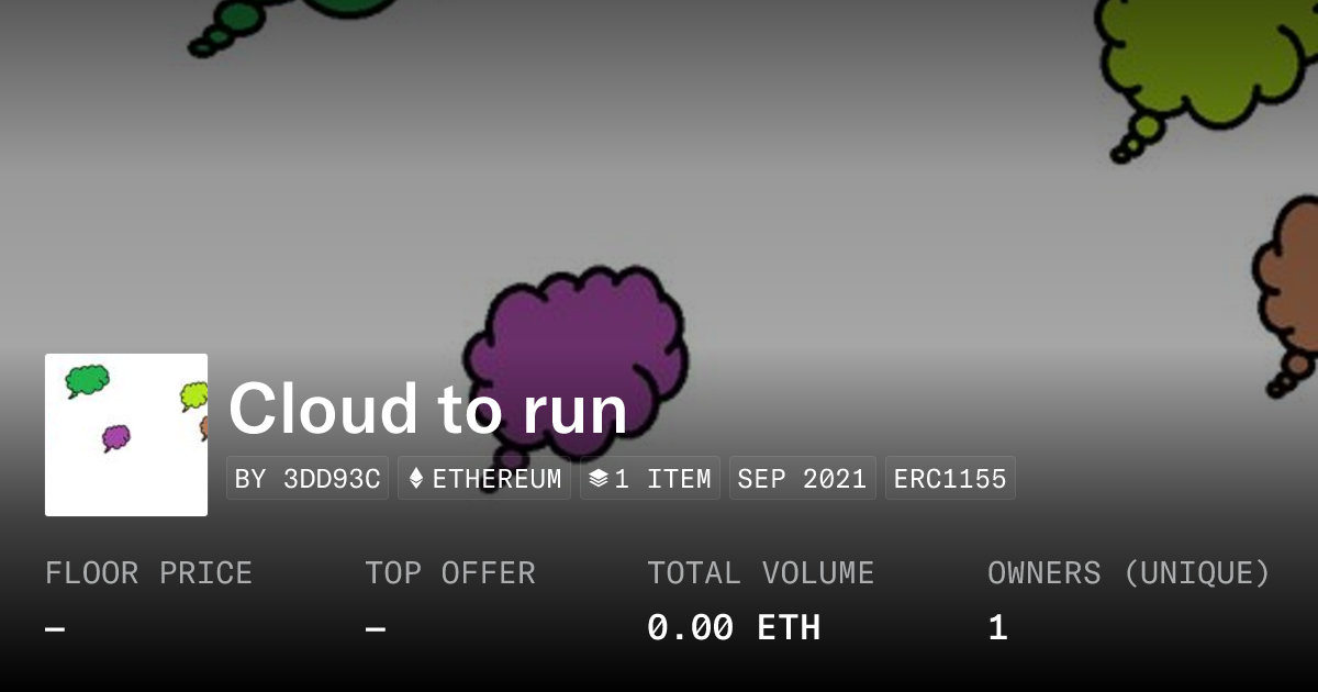 Cloud to run - Collection | OpenSea