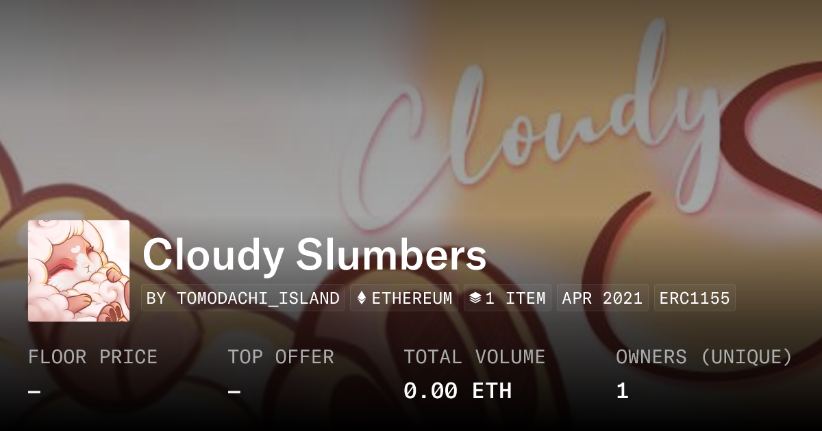Cloudy Slumbers - Collection | OpenSea
