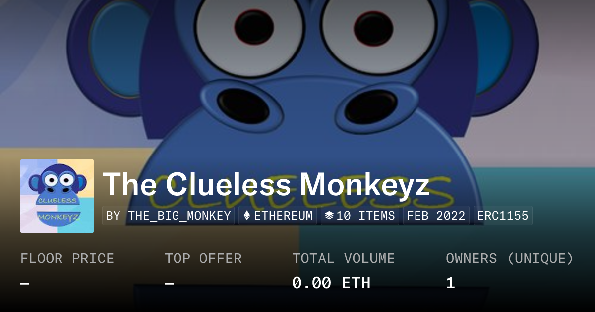 The Clueless Monkeyz - Collection | OpenSea