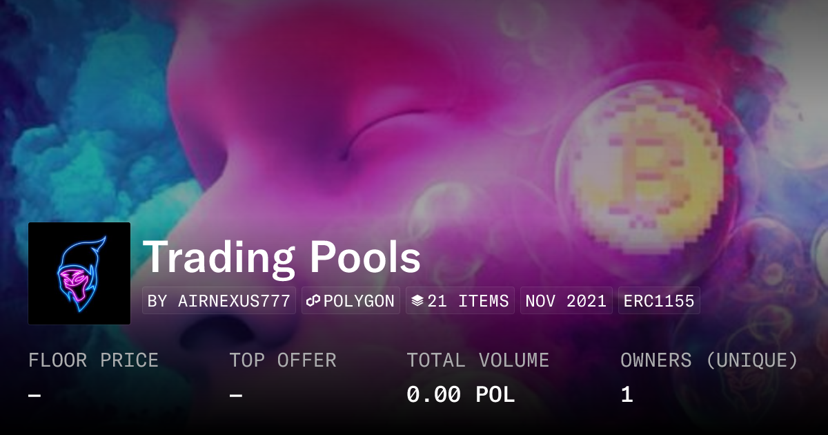 Trading Pools - Collection | OpenSea