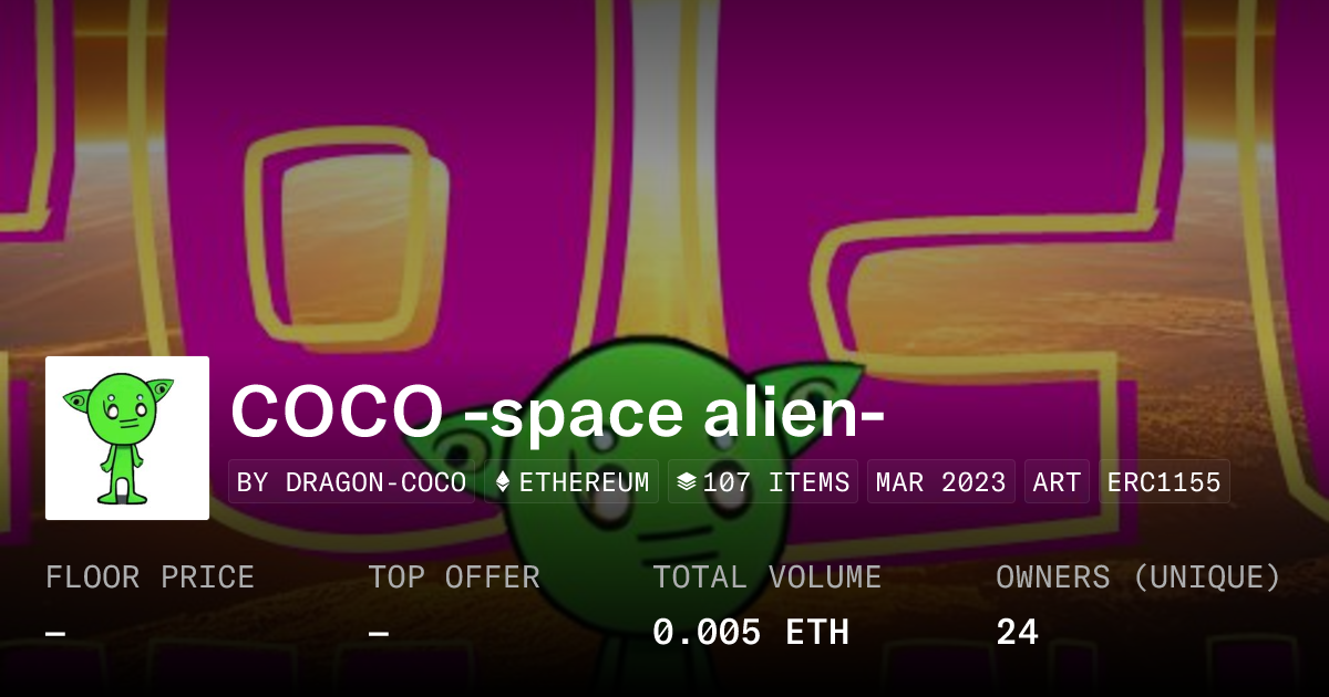 COCO -space alien- - Collection | OpenSea