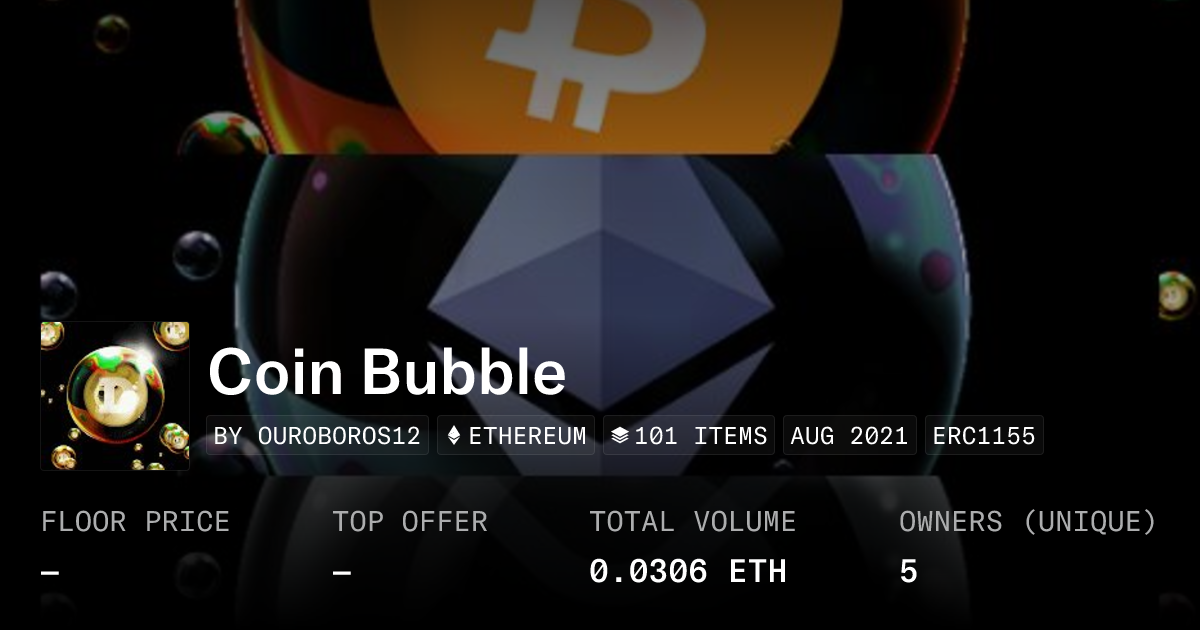 Coin Bubble - Collection | OpenSea