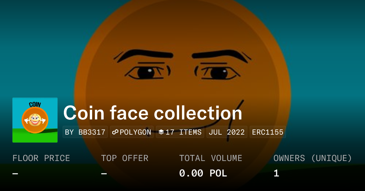 Coin face collection - Collection | OpenSea