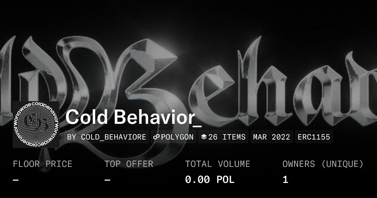 Cold Behavior_ - Collection | OpenSea