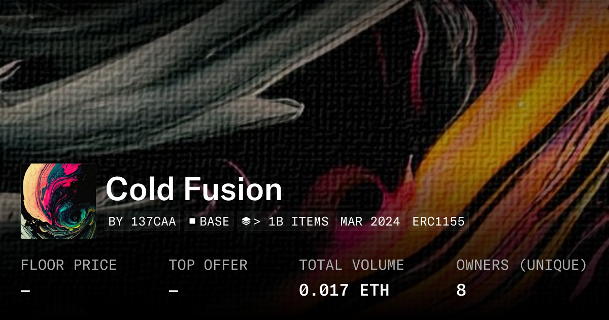 Cold Fusion - Collection | OpenSea