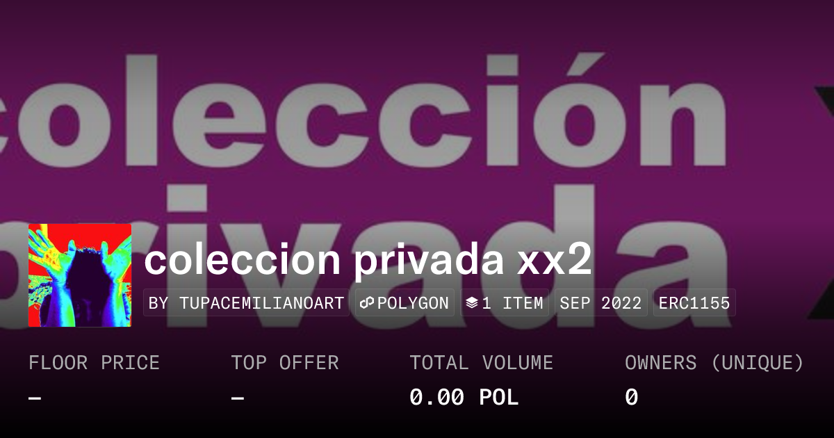 coleccion privada xx2 - Collection | OpenSea