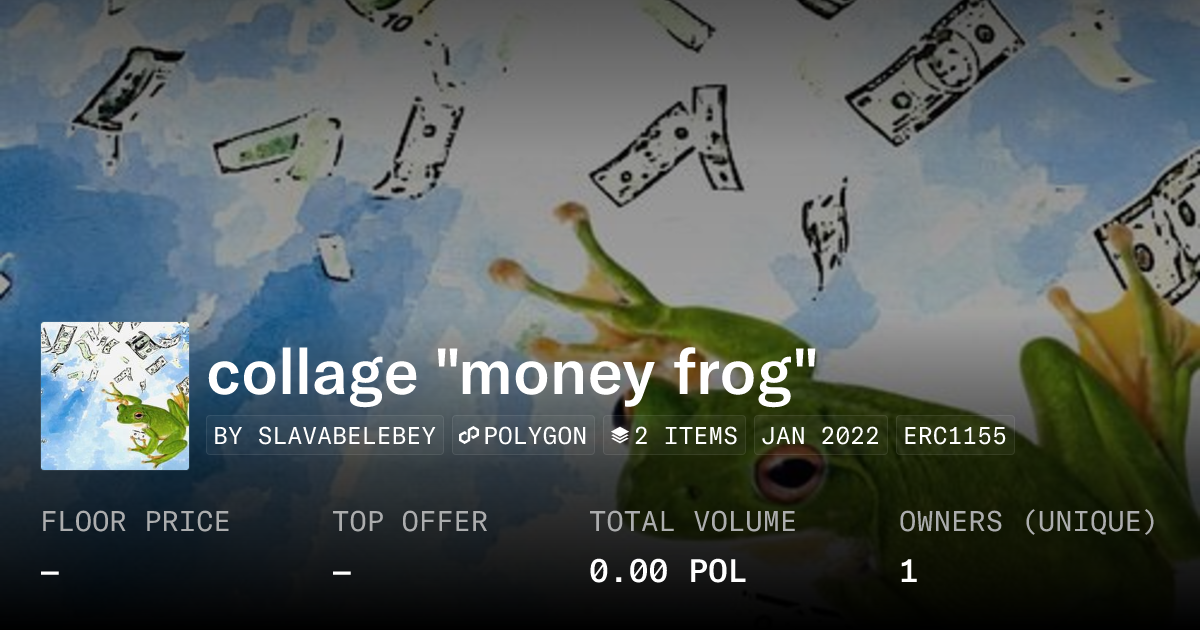 collage "money frog" - Collection | OpenSea