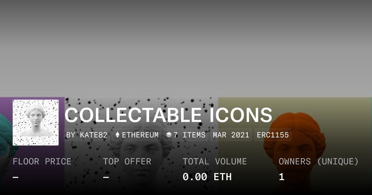 COLLECTABLE ICONS - Collection | OpenSea