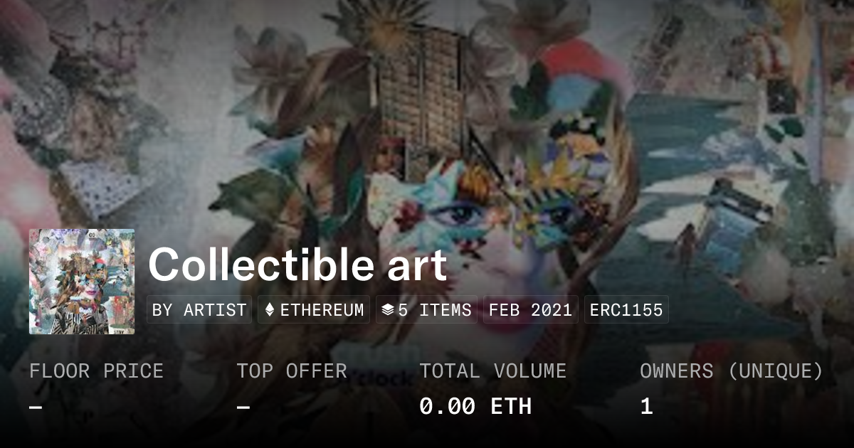 Collectible art - Collection | OpenSea