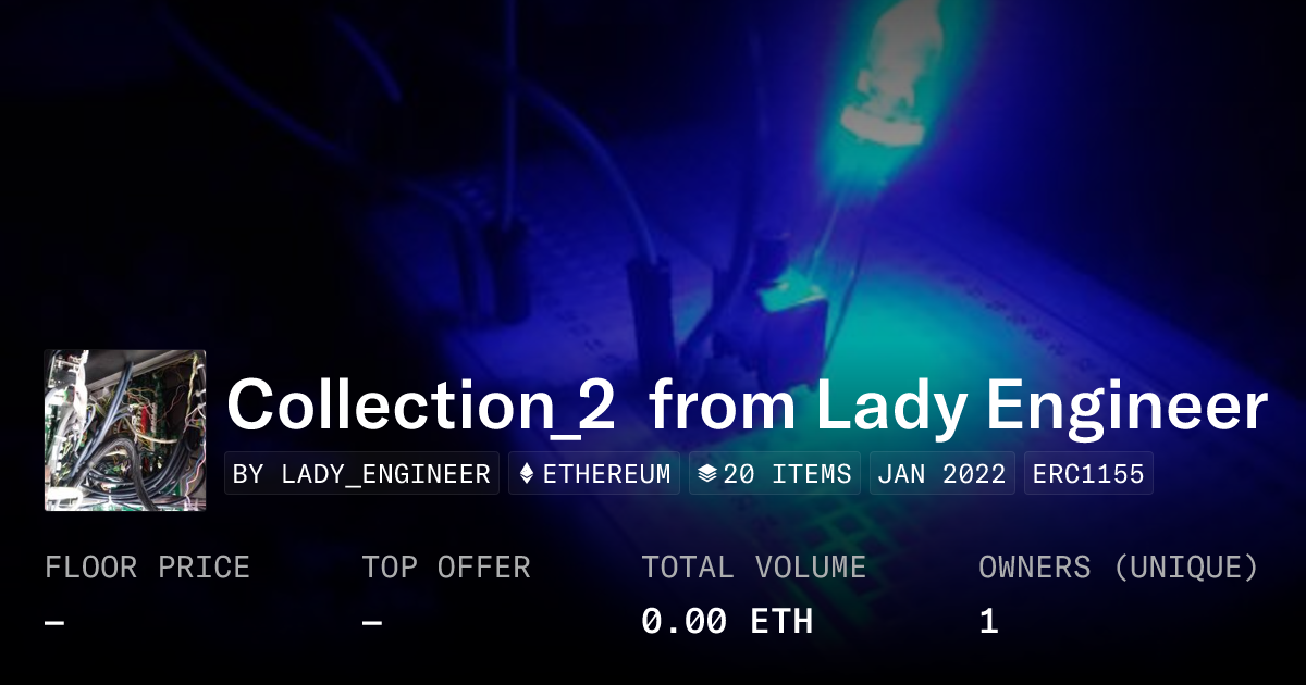 Collection_2 from Lady Engineer - Collection | OpenSea