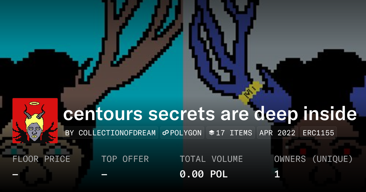 centours secrets are deep inside - Collection | OpenSea