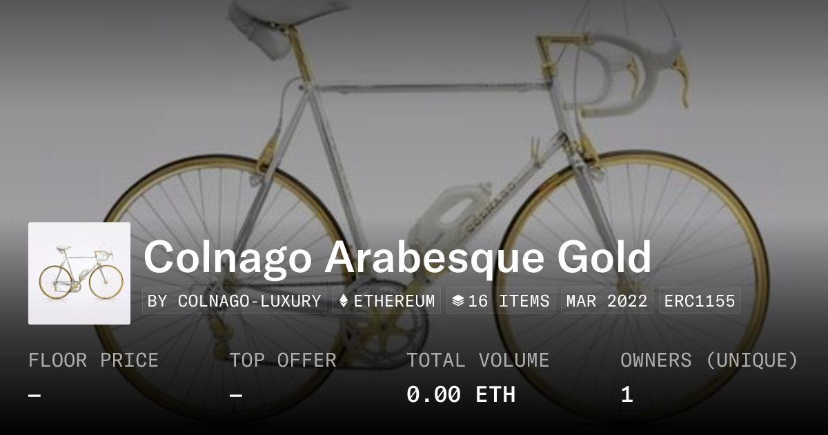 Colnago Arabesque Gold - Collection | OpenSea