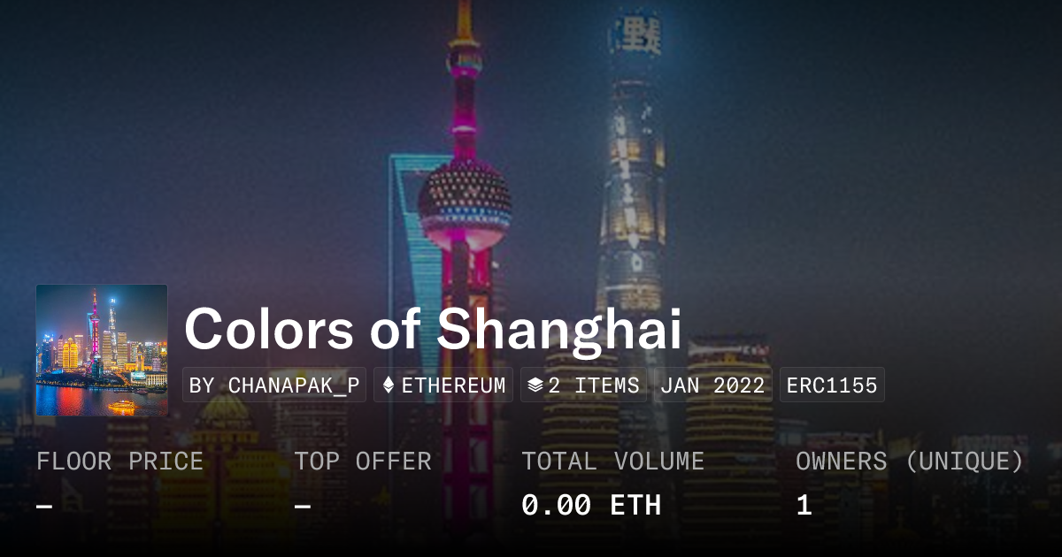 Colors of Shanghai - Collection | OpenSea