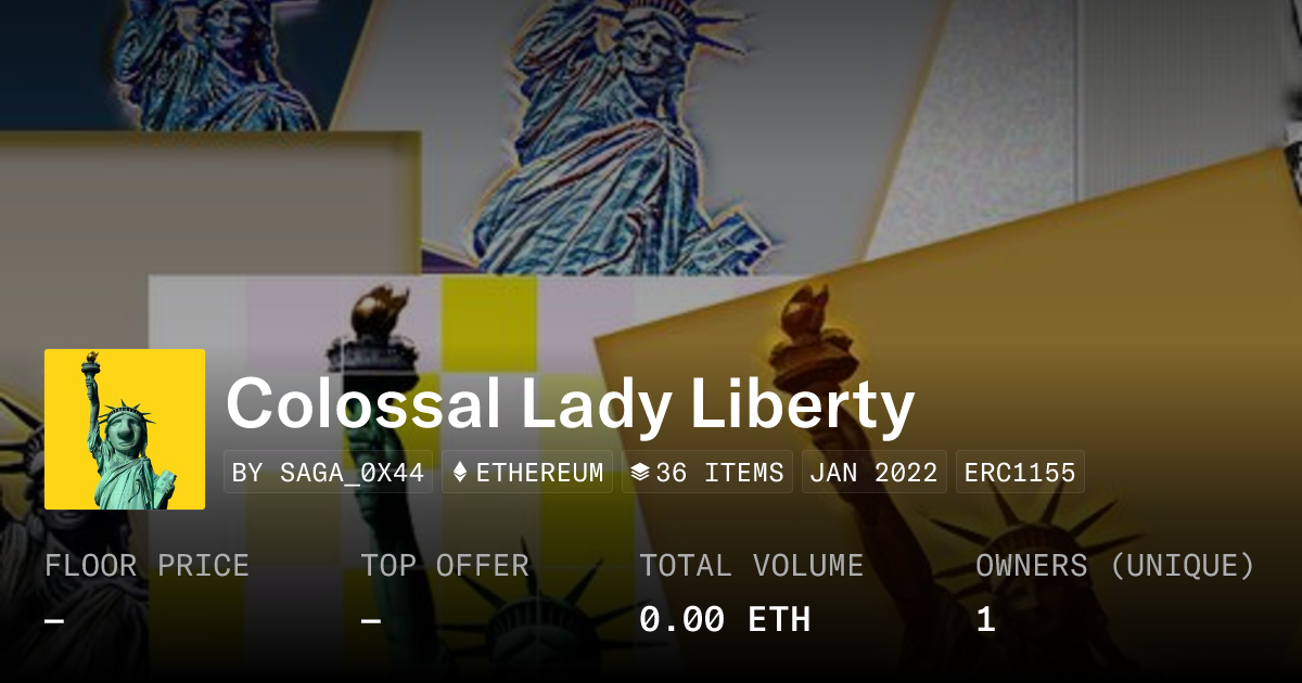 Colossal Lady Liberty - Collection | OpenSea