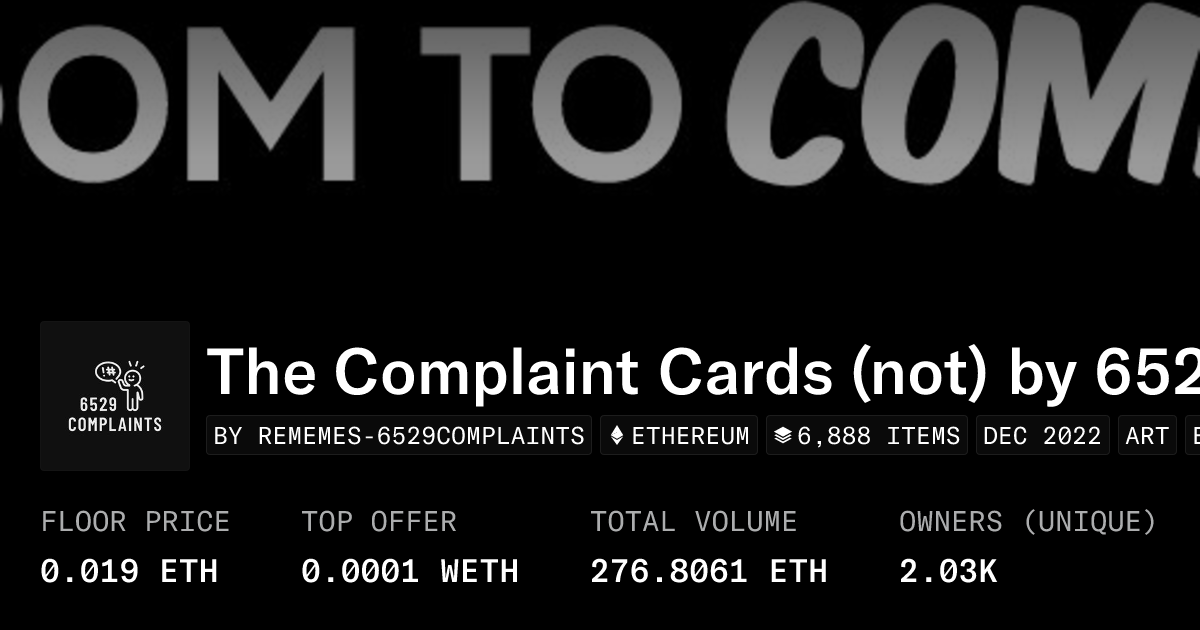 The Complaint Cards (not) by 6529 - Collection | OpenSea
