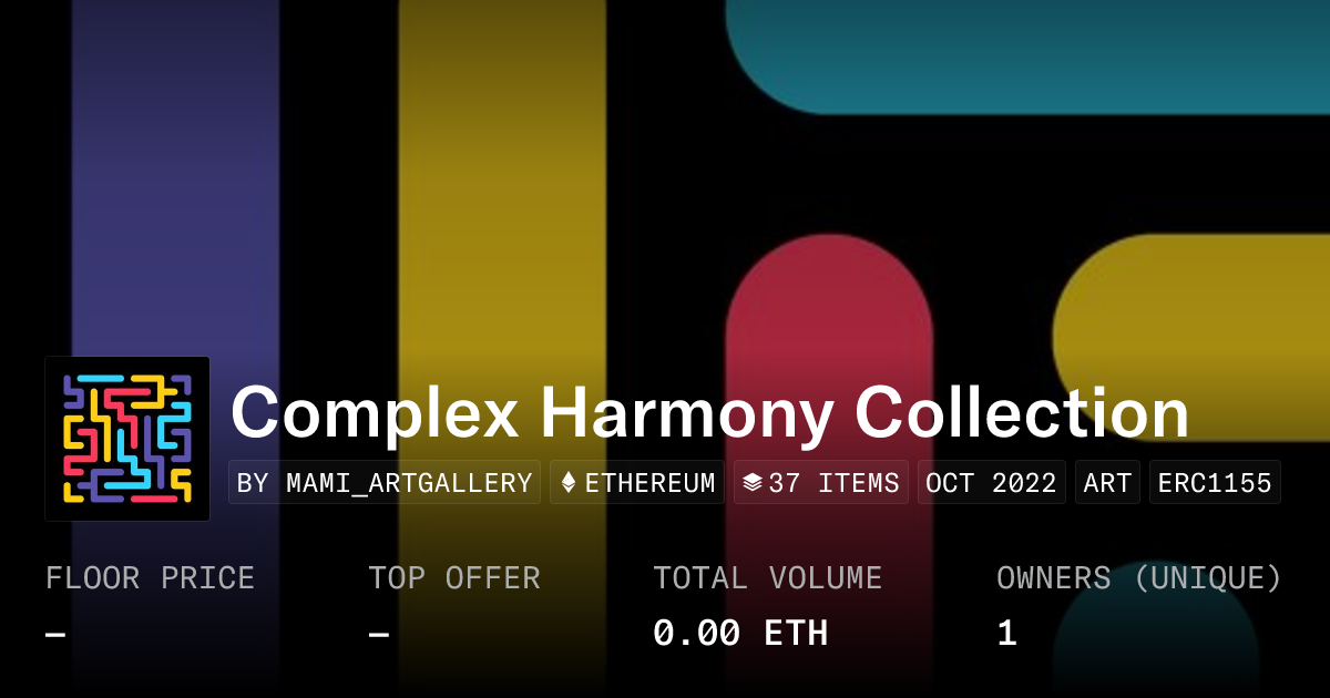 Complex Harmony Collection - Collection | OpenSea