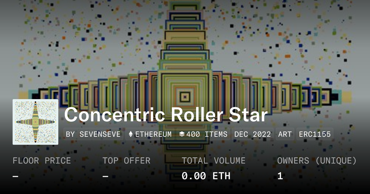 Concentric Roller Star - Collection | OpenSea