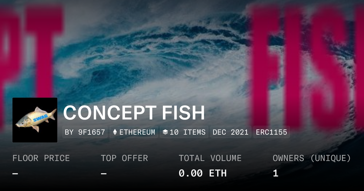 CONCEPT FISH - Collection | OpenSea