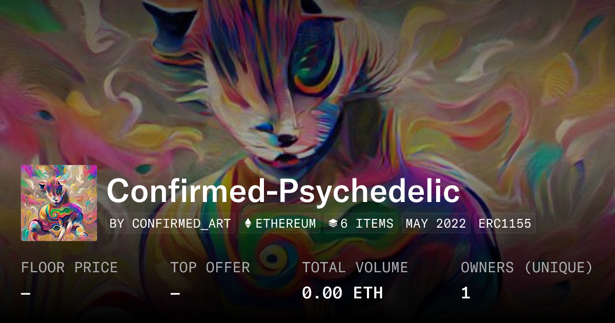 Confirmed-Psychedelic - Collection | OpenSea