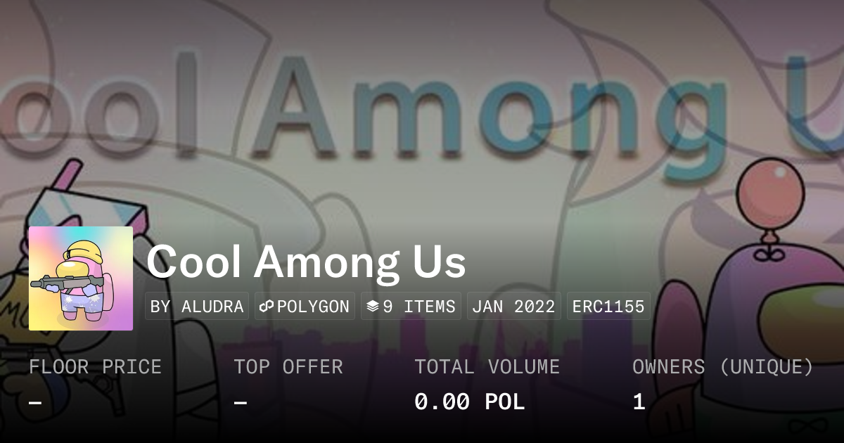 Cool Among Us - Collection | OpenSea