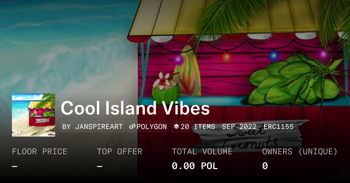 Cool Island Vibes - Collection | OpenSea