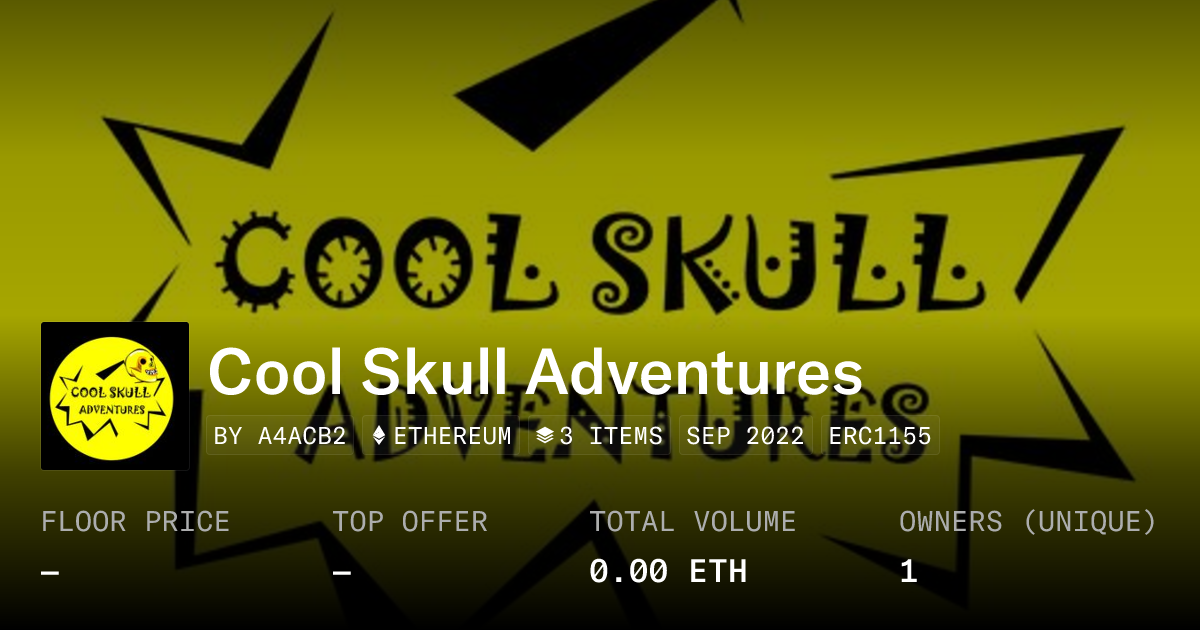 Cool Skull Adventures - Collection | OpenSea
