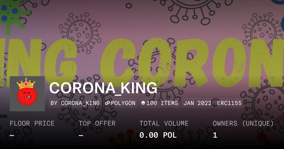 CORONA_KING - Collection | OpenSea