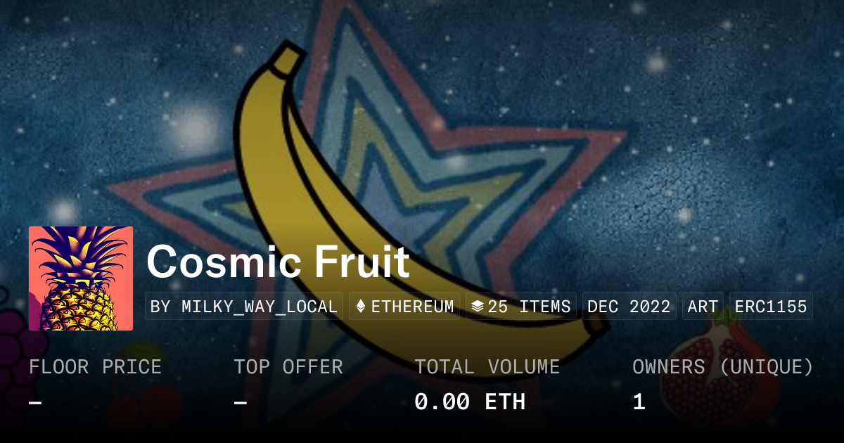Cosmic Fruit - Collection | OpenSea