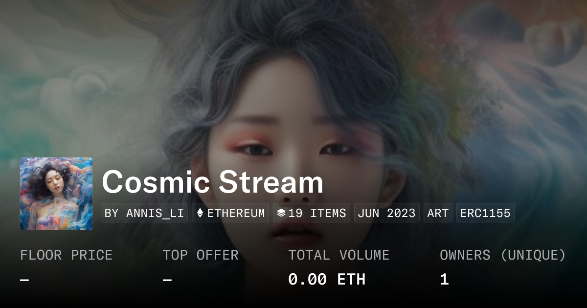 Cosmic Stream - Collection | OpenSea