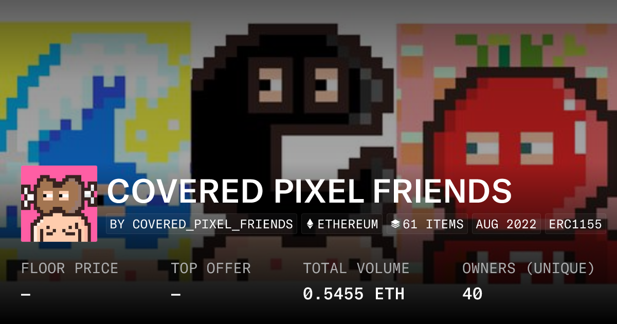 COVERED PIXEL FRIENDS 0.01 ETH - Collection | OpenSea