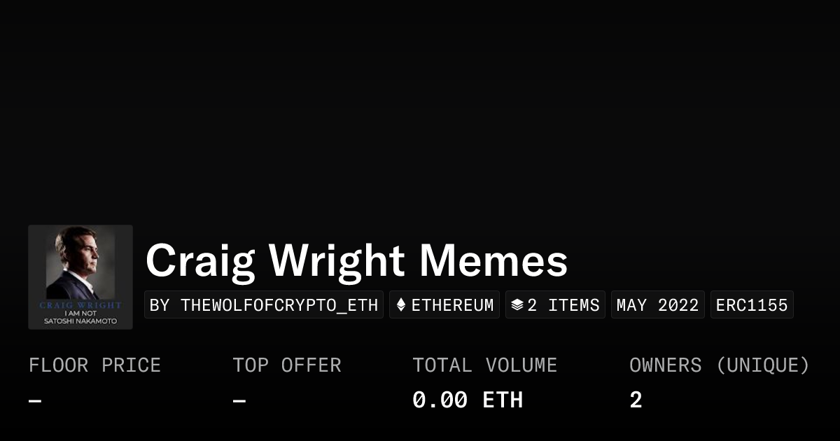 Craig Wright Memes - Collection | OpenSea