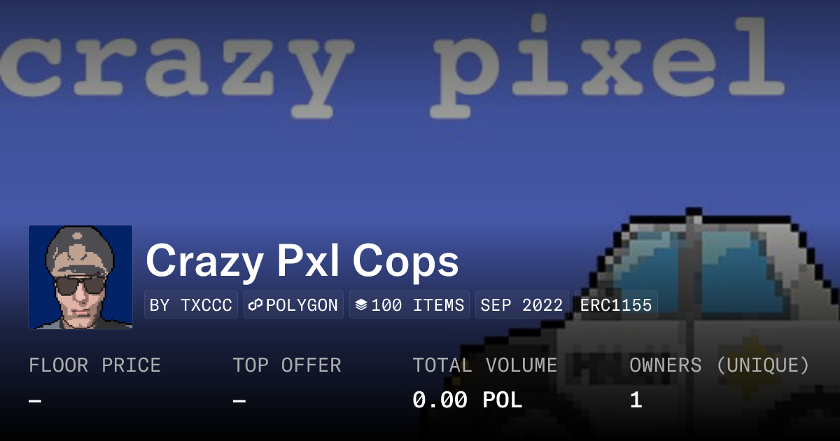Crazy Pxl Cops - Collection | OpenSea