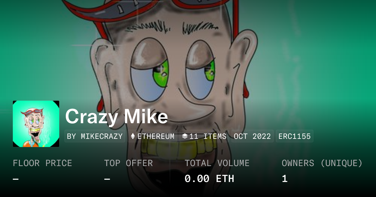 Crazy Mike - Collection | OpenSea