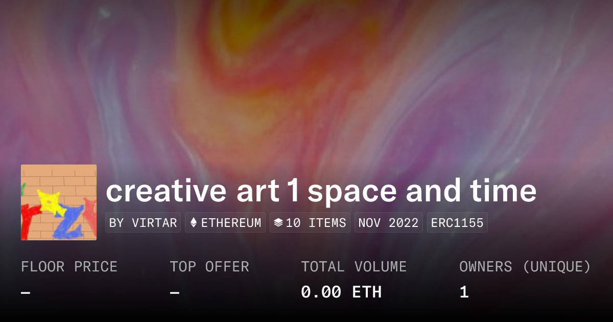 creative art 1 space and time - Collection | OpenSea