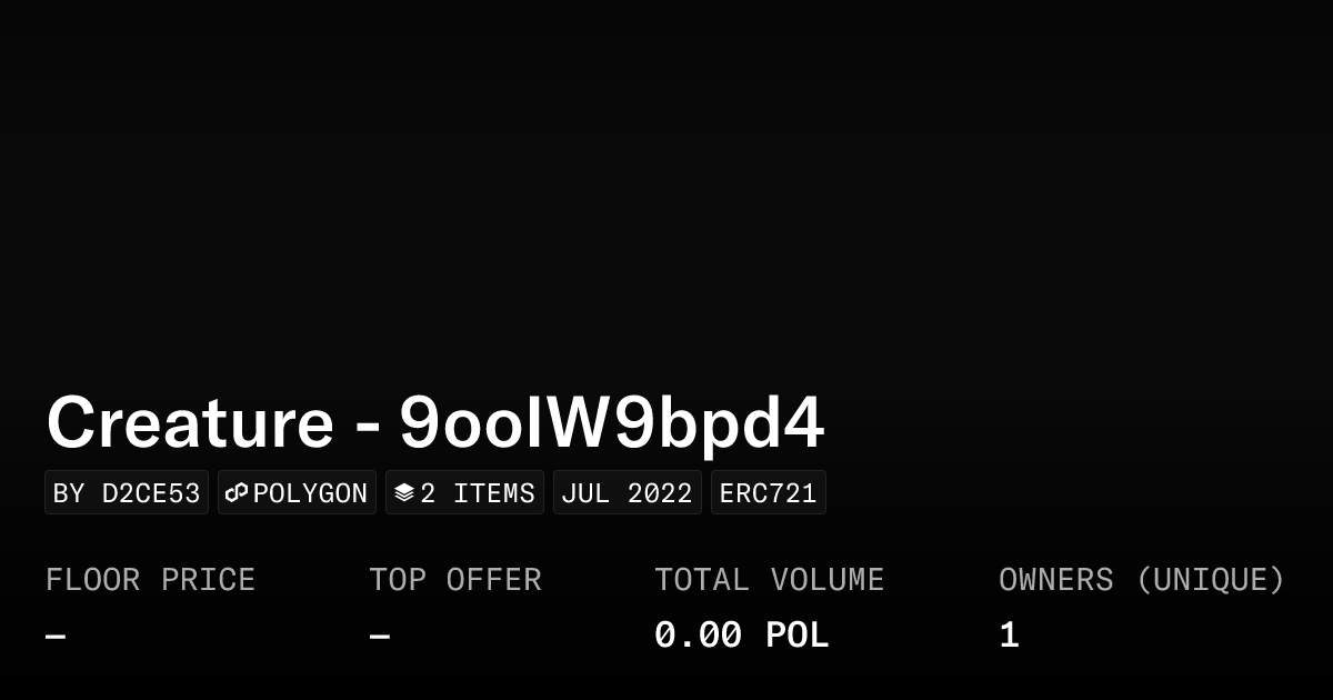 Creature - 9ooIW9bpd4 - Collection | OpenSea