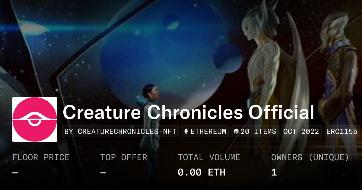 Creature Chronicles Official - Collection | OpenSea